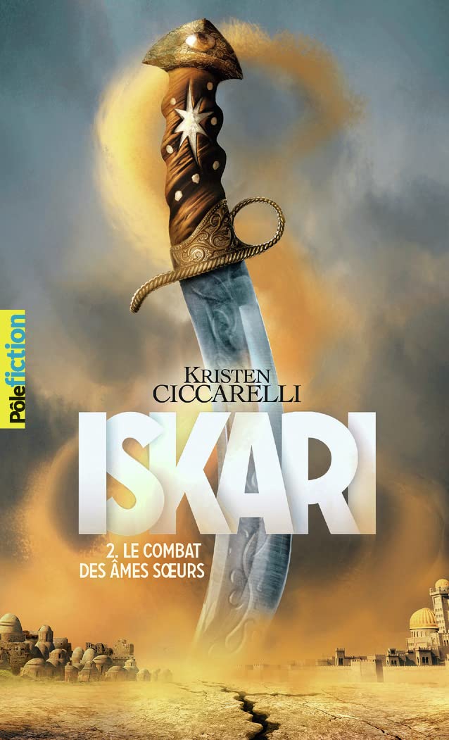 Le combat des âmes soeurs (Iskari, #2) by Kristen Ciccarelli | Goodreads