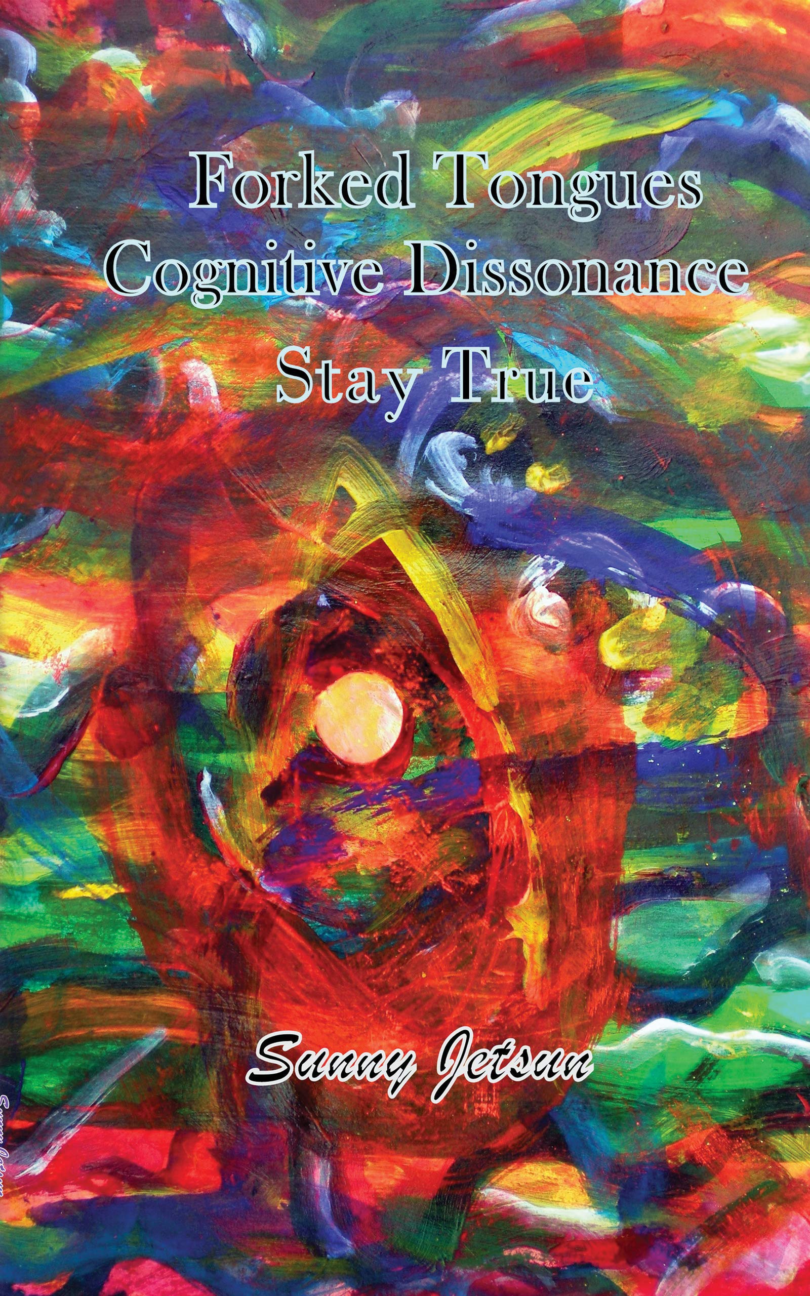 Forked Tongues ~ Cognitive Dissonance by Sunny Jetsun | Goodreads
