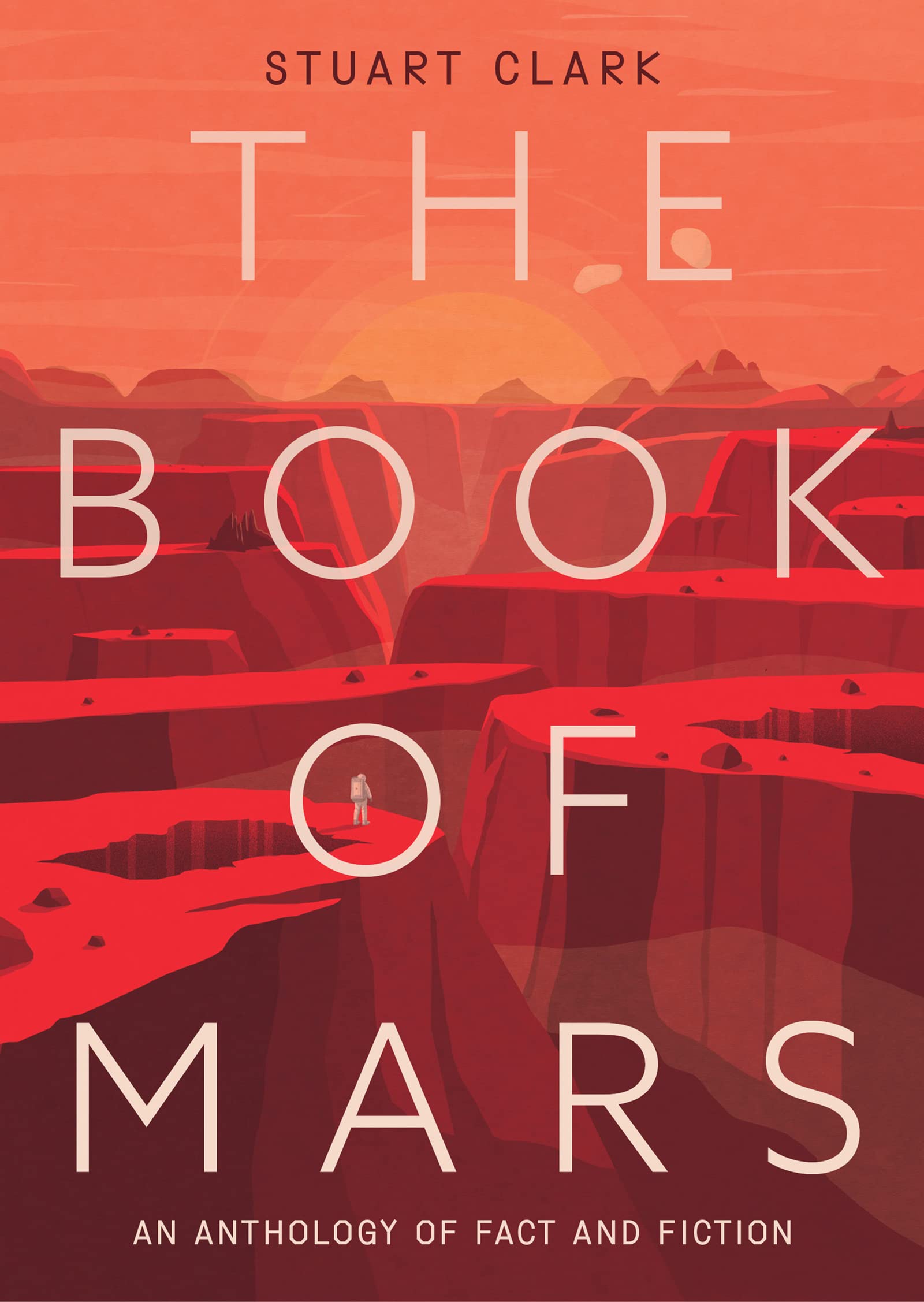 The Book of Mars: An Anthology of Fact and Fiction by Stuart Clark ...