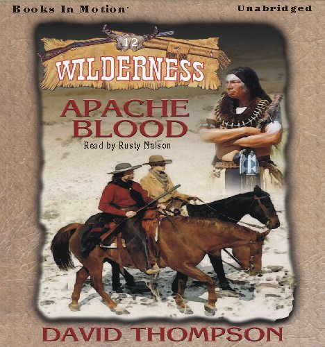 Apache Blood by David Thompson, (Wilderness Series, Book 12) from Books ...