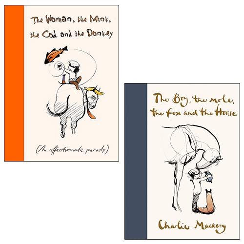 The Woman, The Mink, The Cod and The Donkey, The Boy, the Mole, the Fox ...