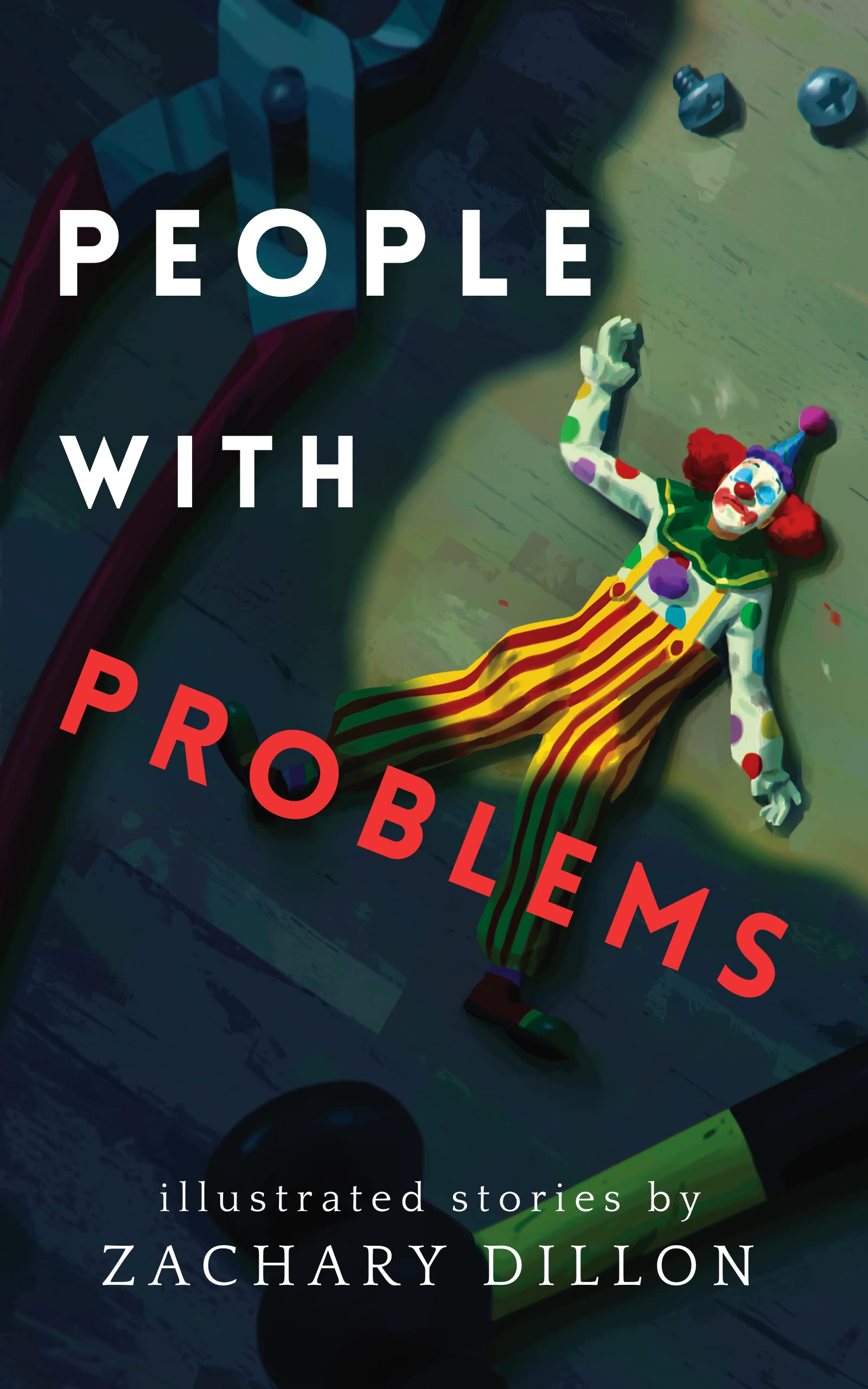 People With Problems: illustrated stories by Zachary Dillon | Goodreads
