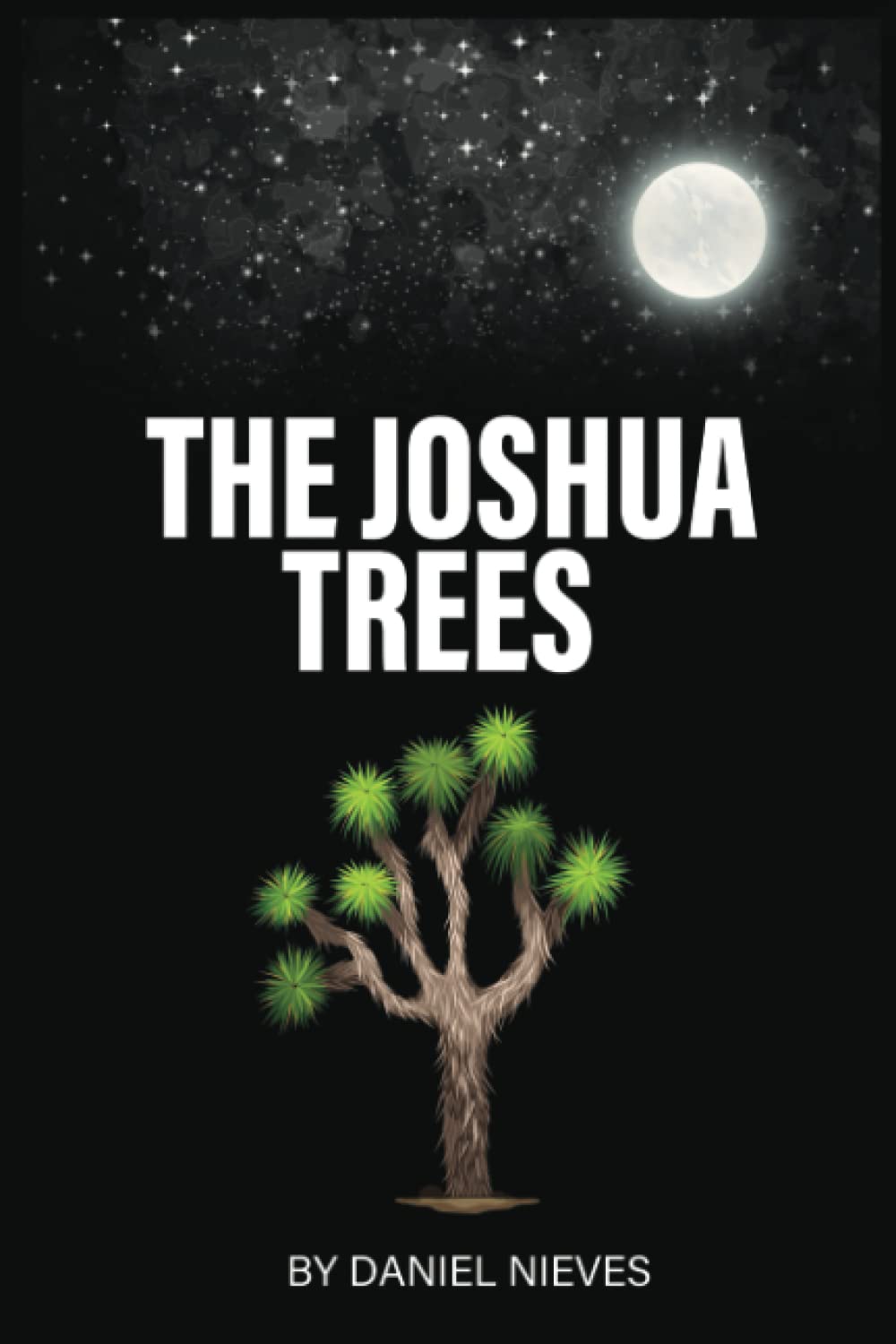 The Joshua Trees by Daniel Nieves | Goodreads