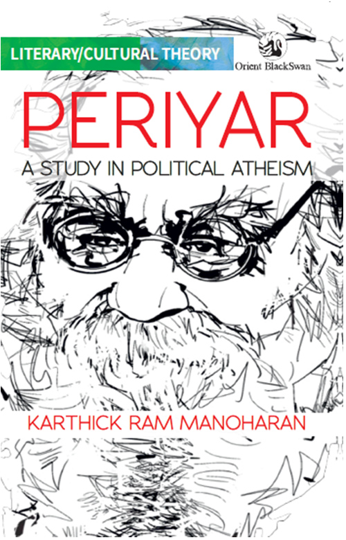 Periyar: A Study in Political Atheism by Karthick Ram Manoharan | Goodreads