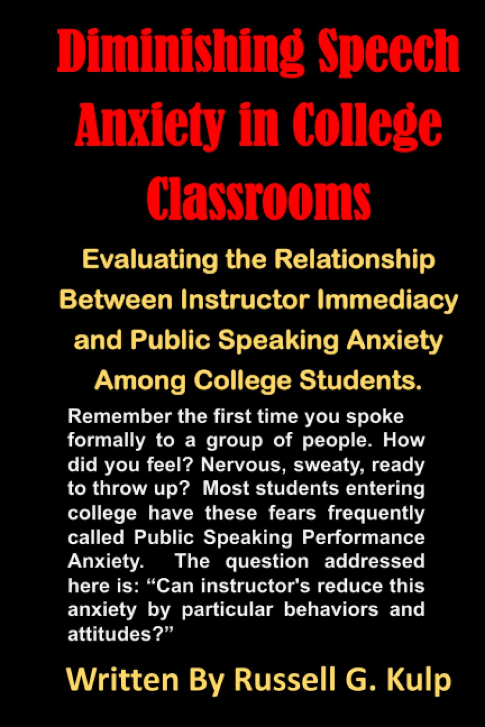 Diminishing Speech Anxiety in College Classrooms.: Evaluating the ...