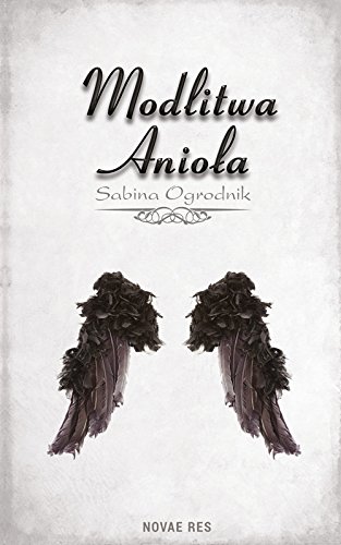 Modlitwa Aniola (Polish Edition) by Sabina Ogrodnik | Goodreads
