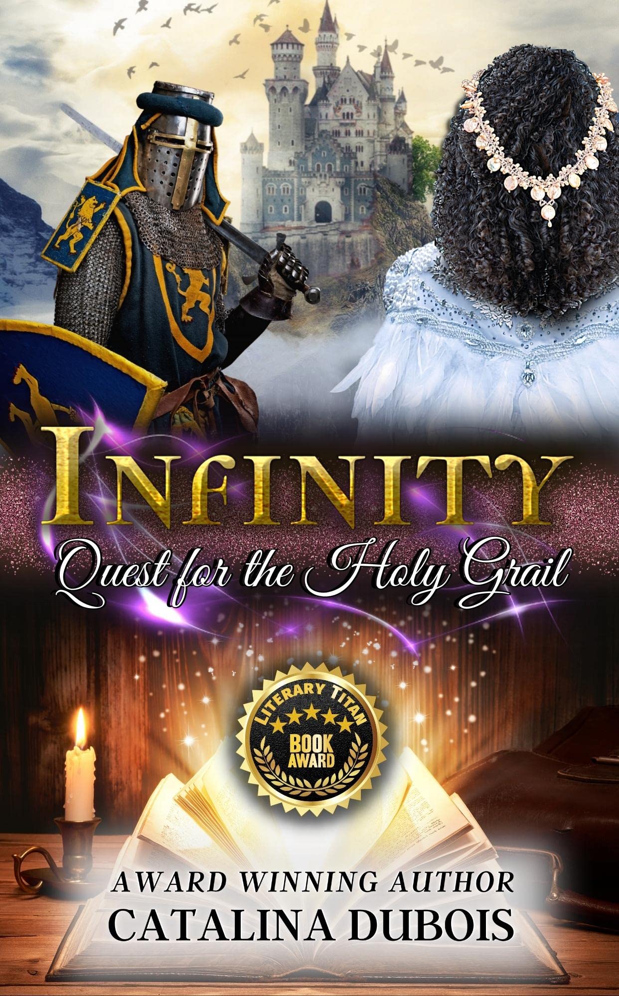 INFINITY: Quest for the Holy Grail by Catalina DuBois | Goodreads