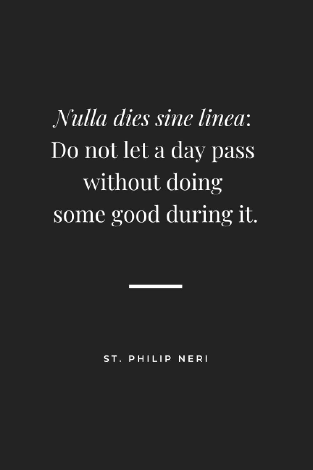 Motivational Quote Notebook: Nulla dies sine linea: Do not let a day ...