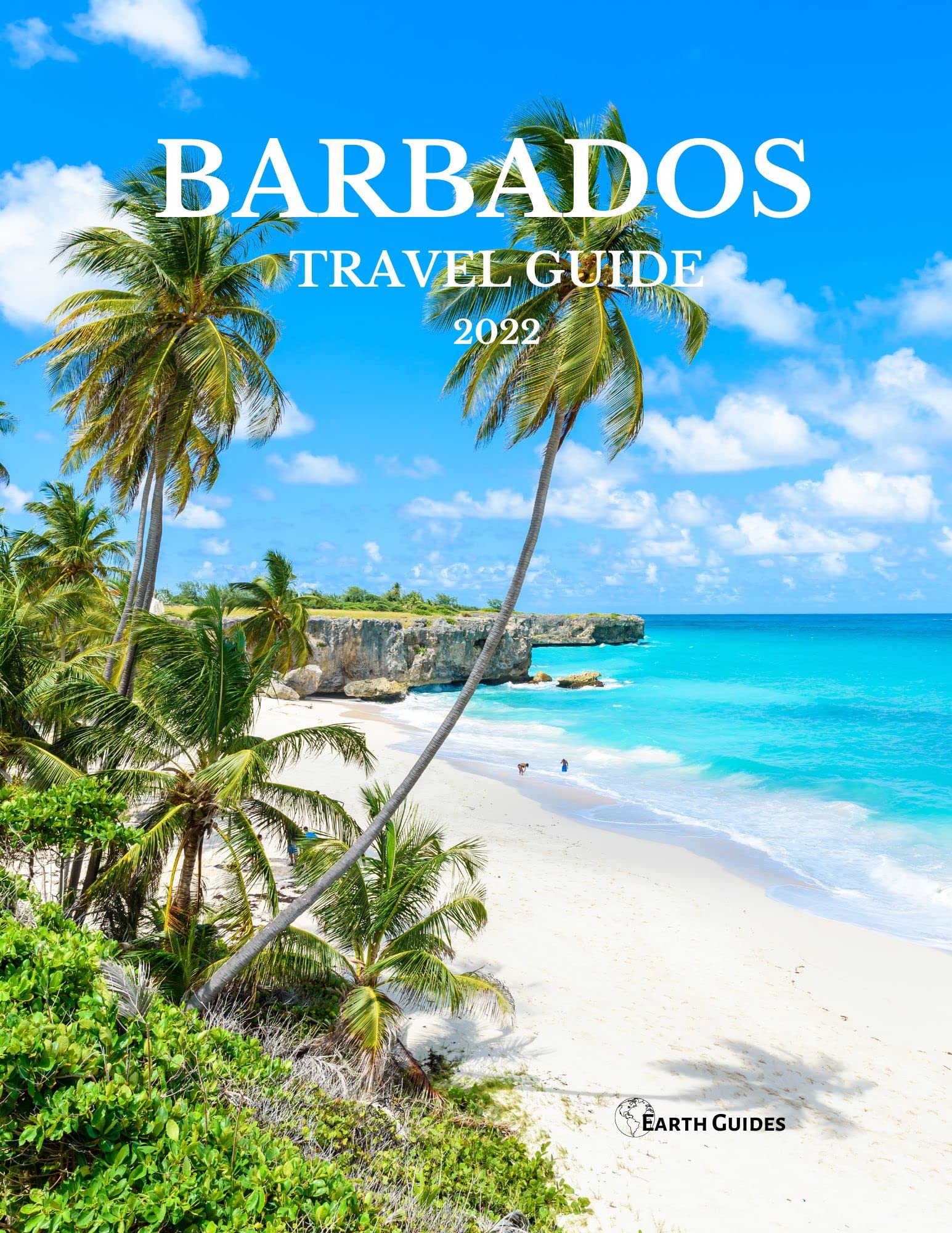 Barbados Travel Guide 2022: Caribbean islands by Earth Guides | Goodreads