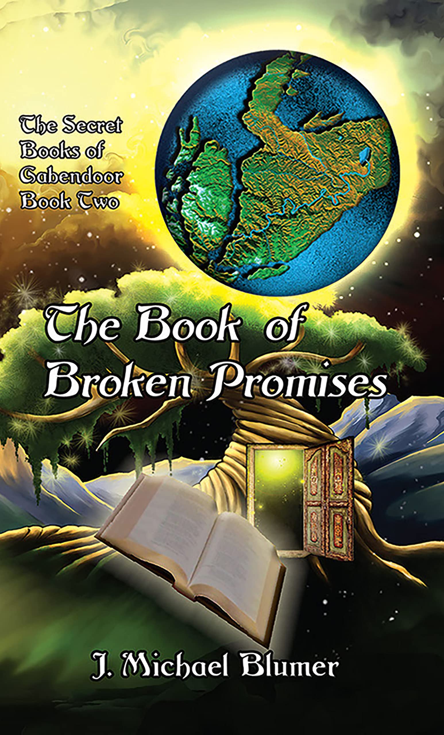 The Book of Broken Promises: The Secret Books of Gabendoor, Book 2 by J ...