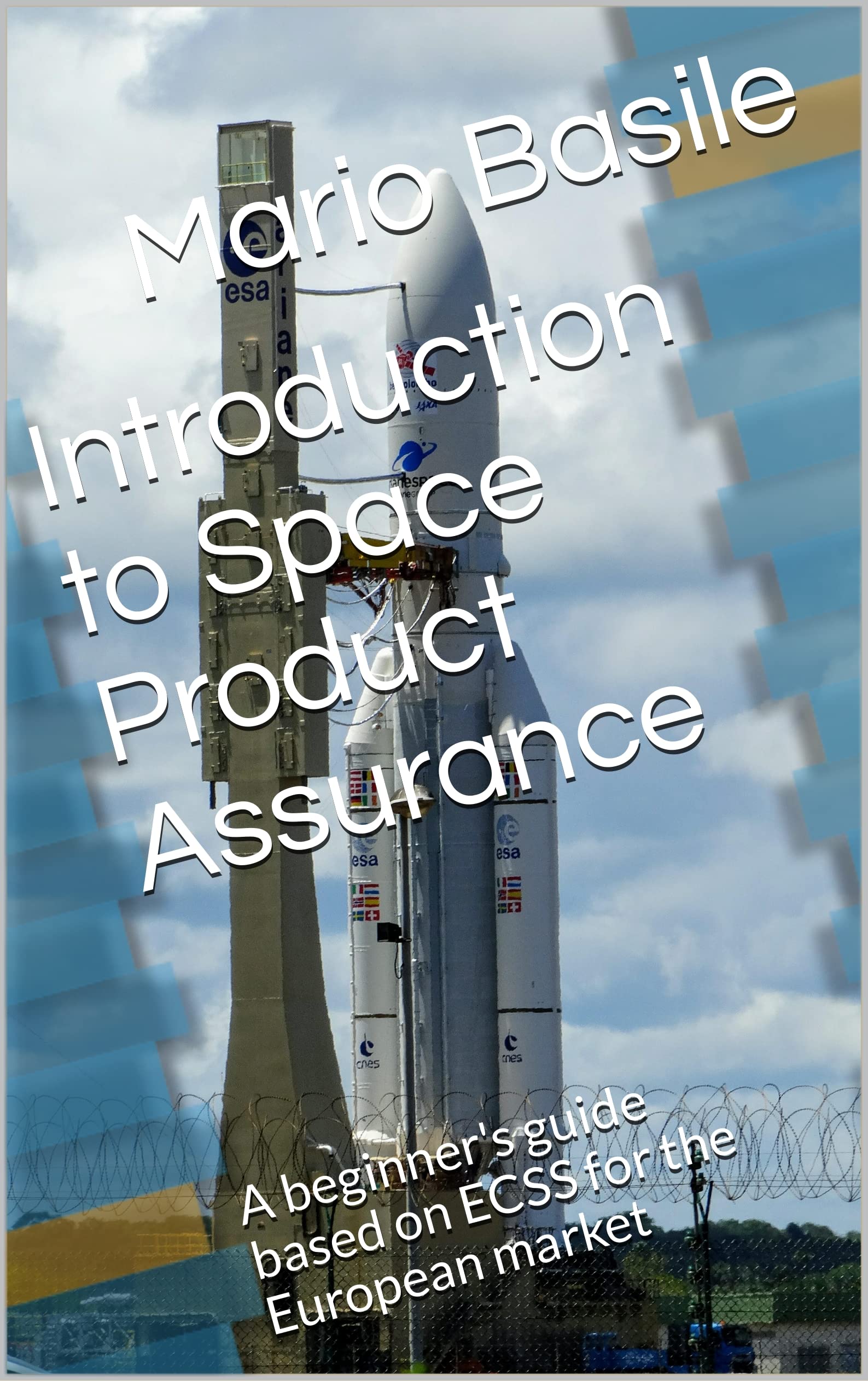 Introduction to Space Product Assurance: A beginner's guide based on ...
