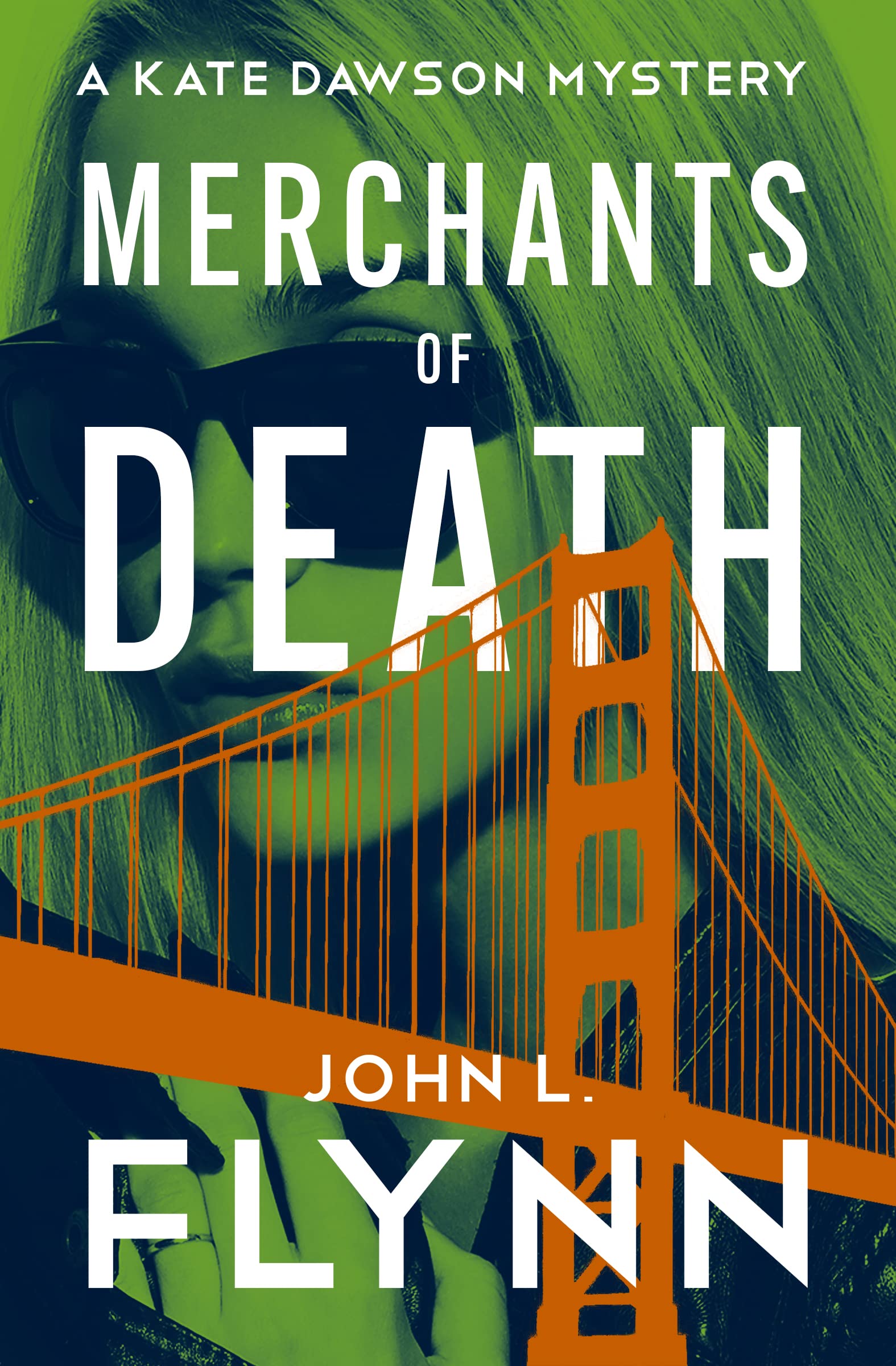 Merchants of Death (The Kate Dawson Mysteries) by John L. Flynn | Goodreads