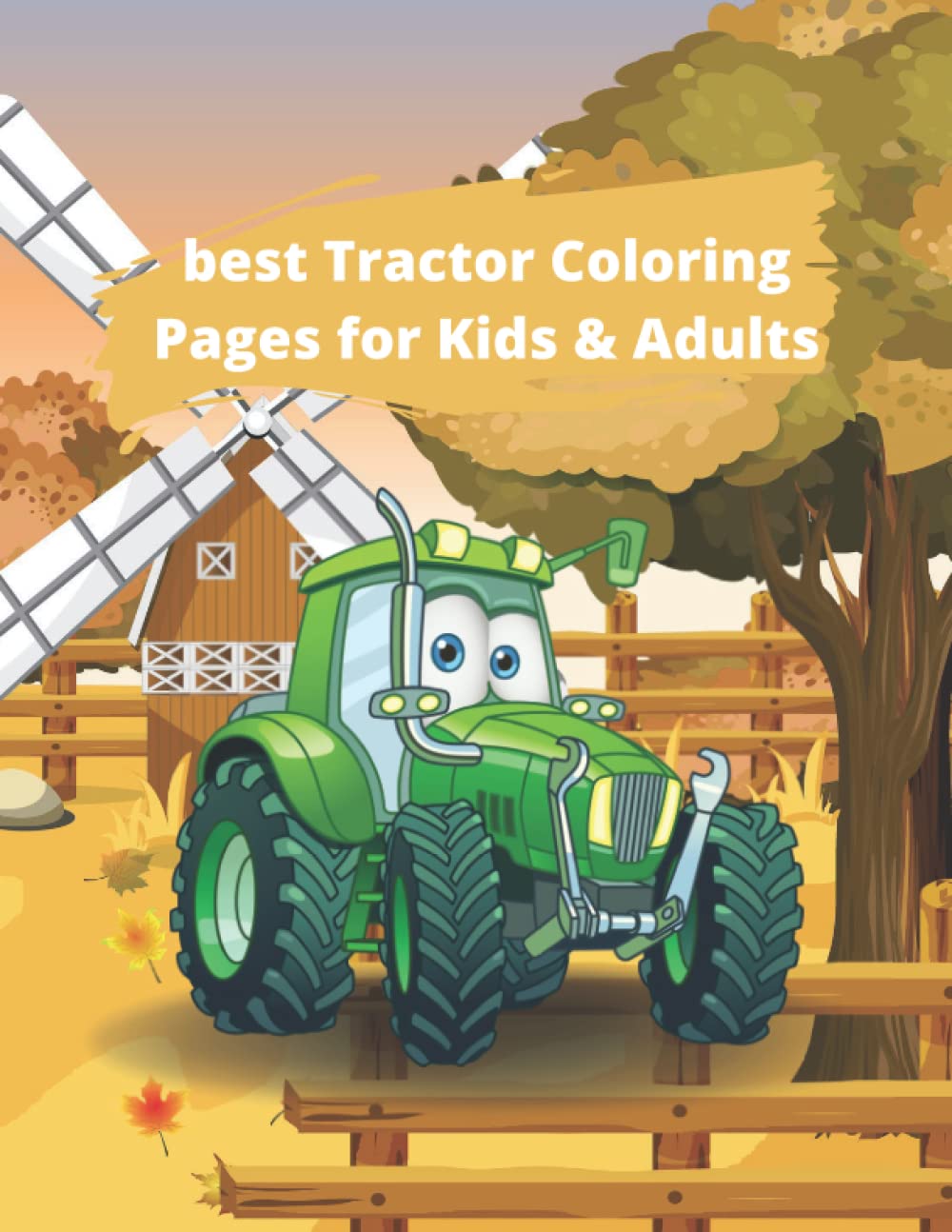 best Tractor Coloring Pages for Kids & Adults: construction vehicles ...