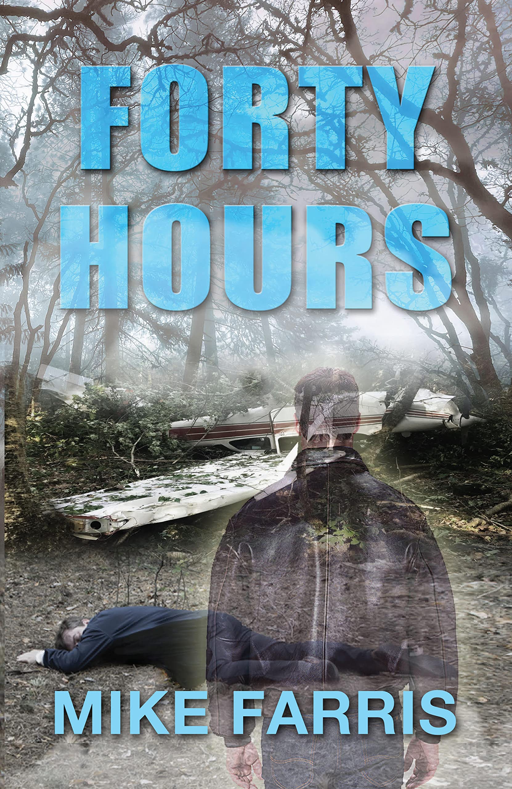 Forty Hours by Mike Farris | Goodreads
