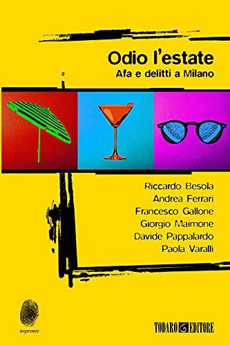Odio l'estate: Afa e delitti a Milano by Riccardo Besola | Goodreads