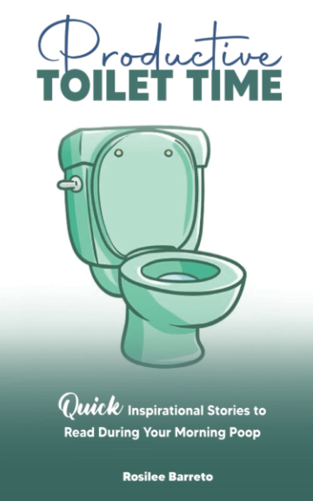 Productive Toilet Time: Quick Inspirational Stories to Ready During ...