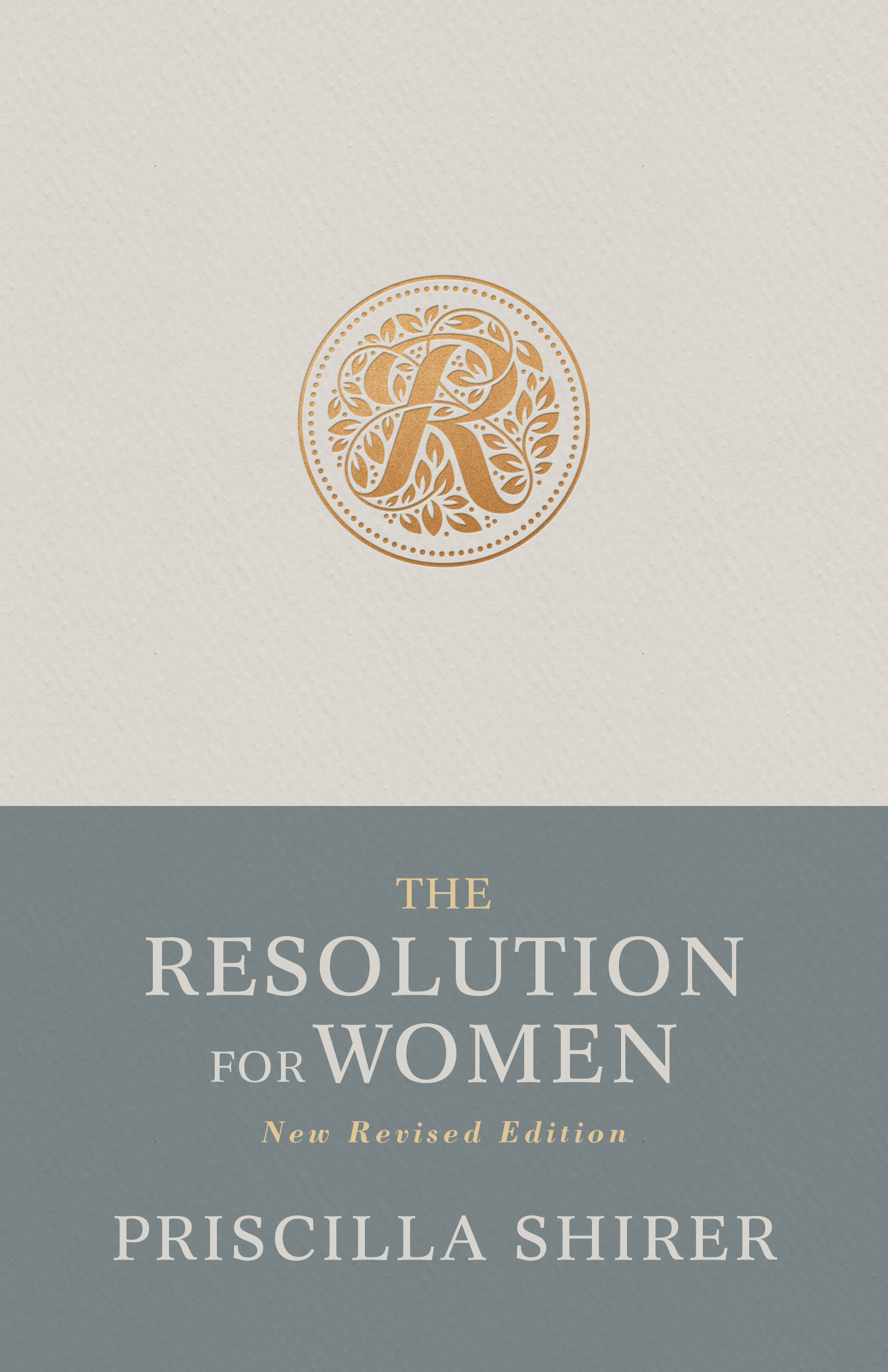 The Resolution for Women, New Revised Edition by Priscilla Shirer ...