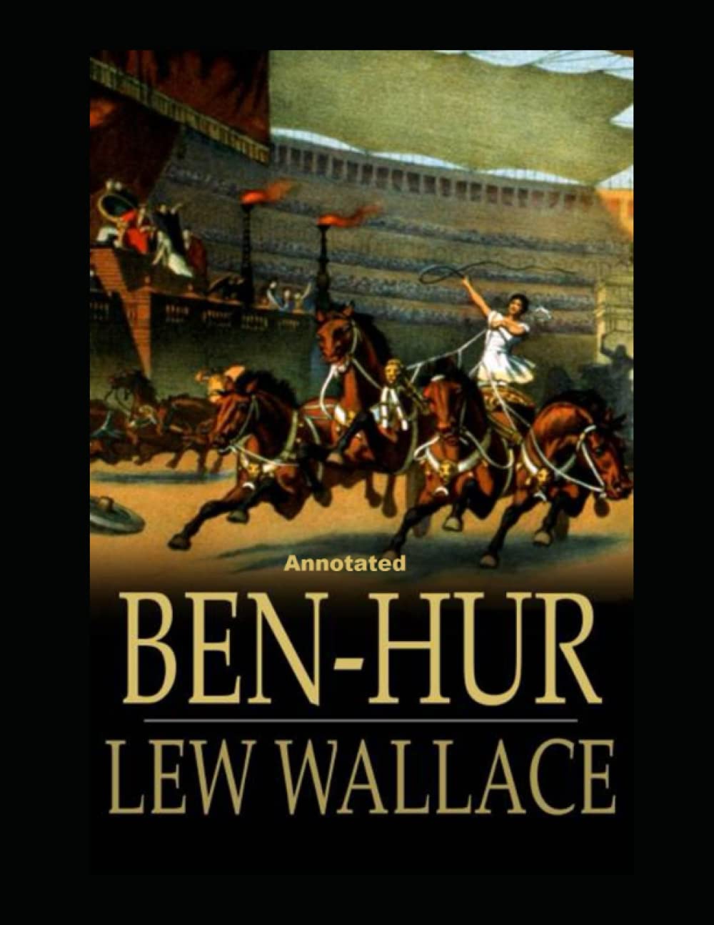 Ben-Hur -A Tale of the Christ Annotated by Lew Wallace | Goodreads