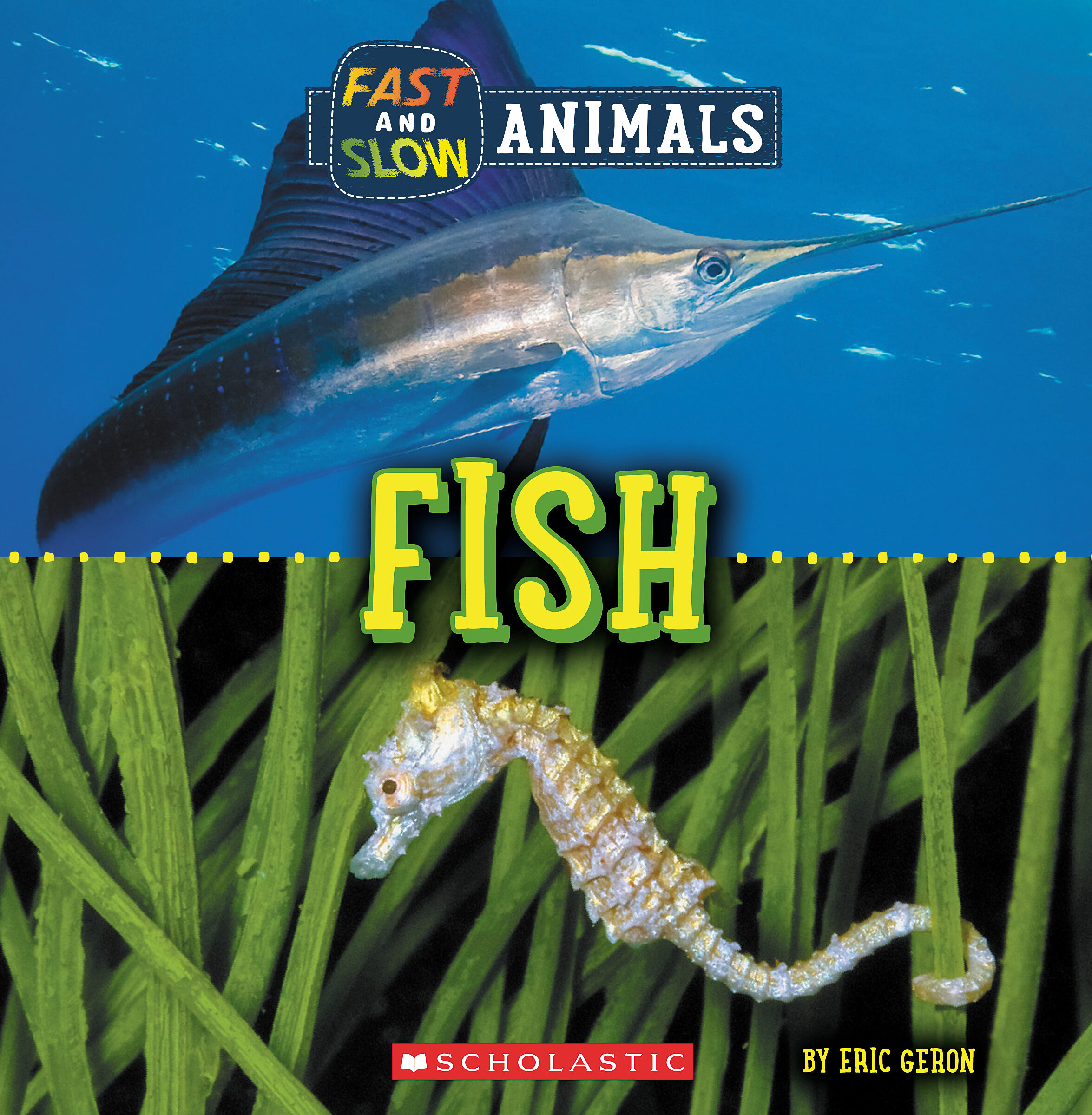 Fish (Wild World: Fast and Slow Animals) by Eric Geron | Goodreads