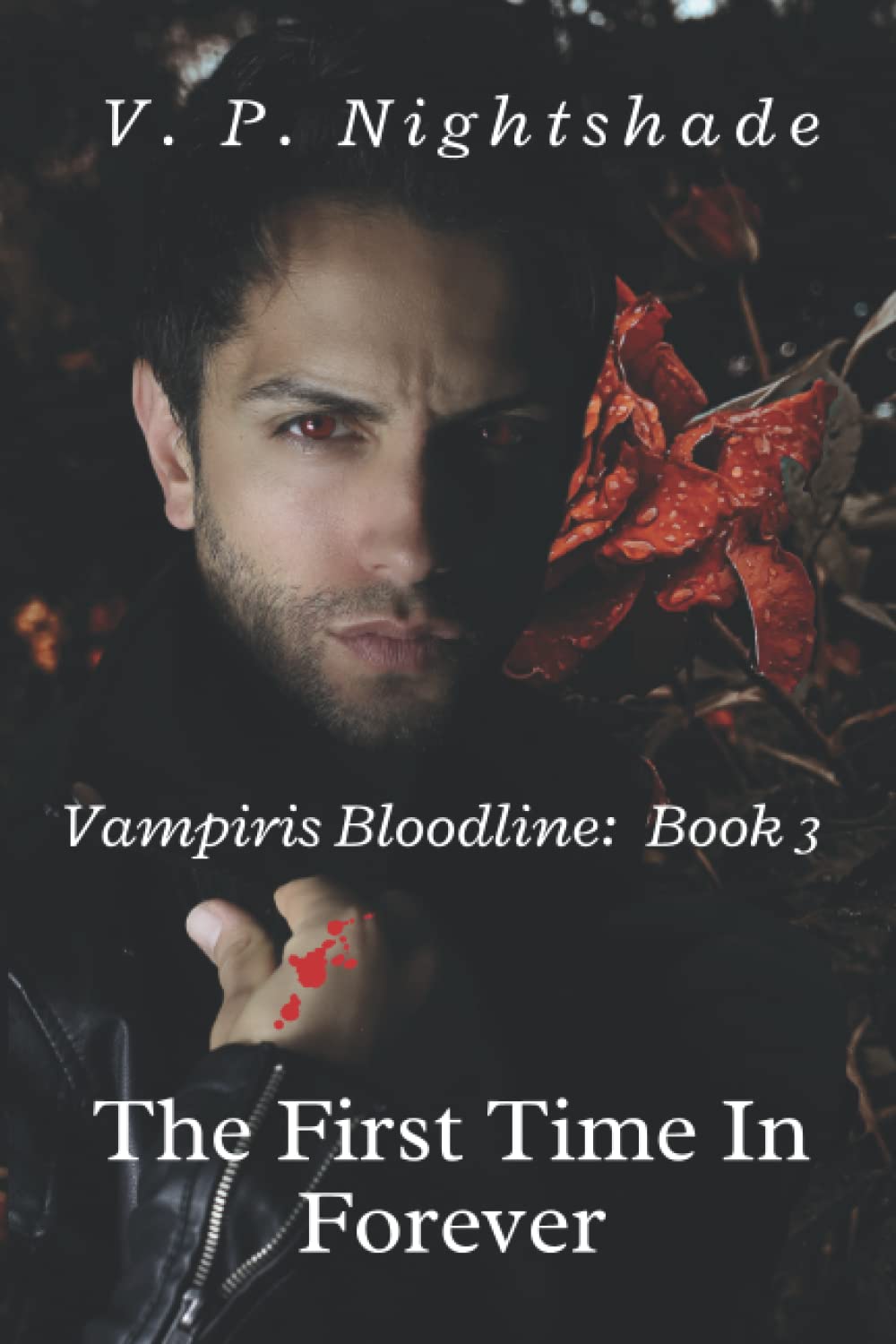 The First Time In Forever: A Paranormal Vampire Romance by V.P. Nightshade | Goodreads