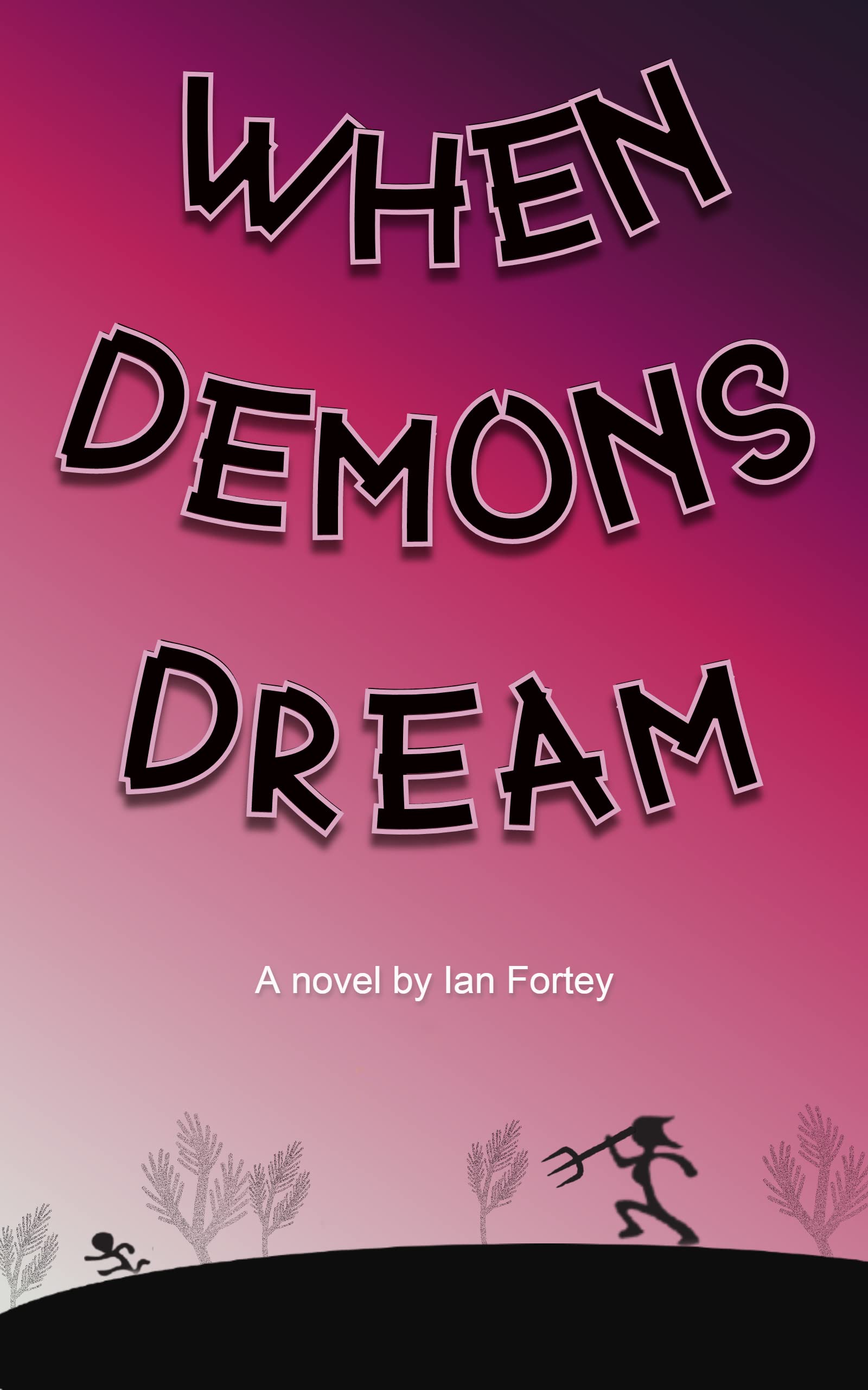 When Demons Dream by Ian Fortey | Goodreads