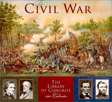 The Civil War Library of Congress 2001 Calendar by Library of Congress ...