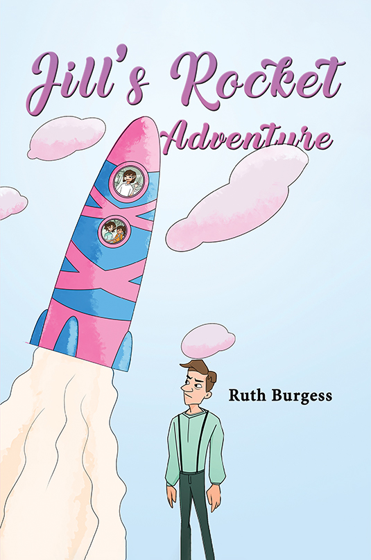 Jill's Rocket Adventure by Ruth Burgess | Goodreads
