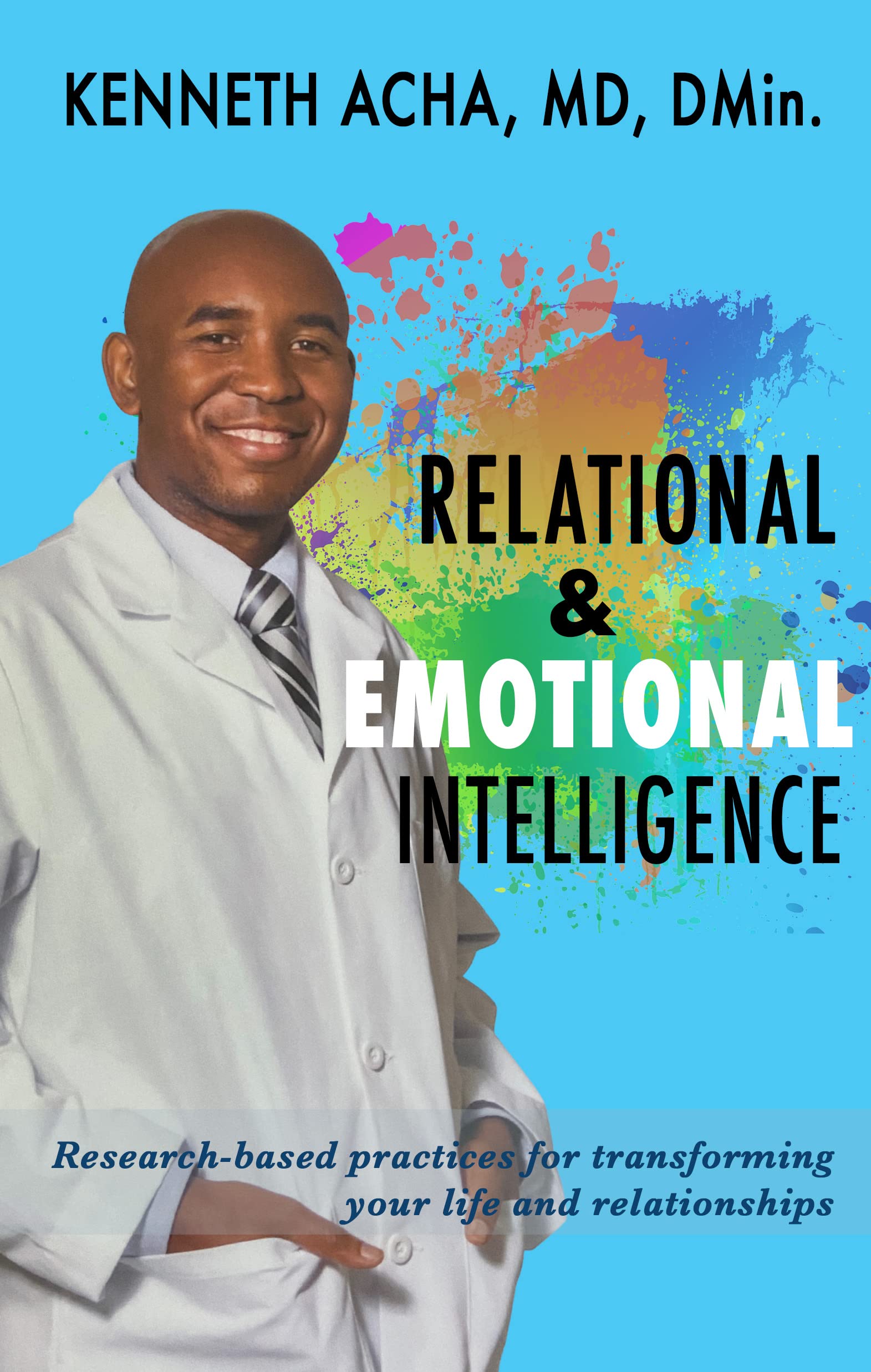 Relational and Emotional Intelligence by Dr. Kenneth Acha | Goodreads