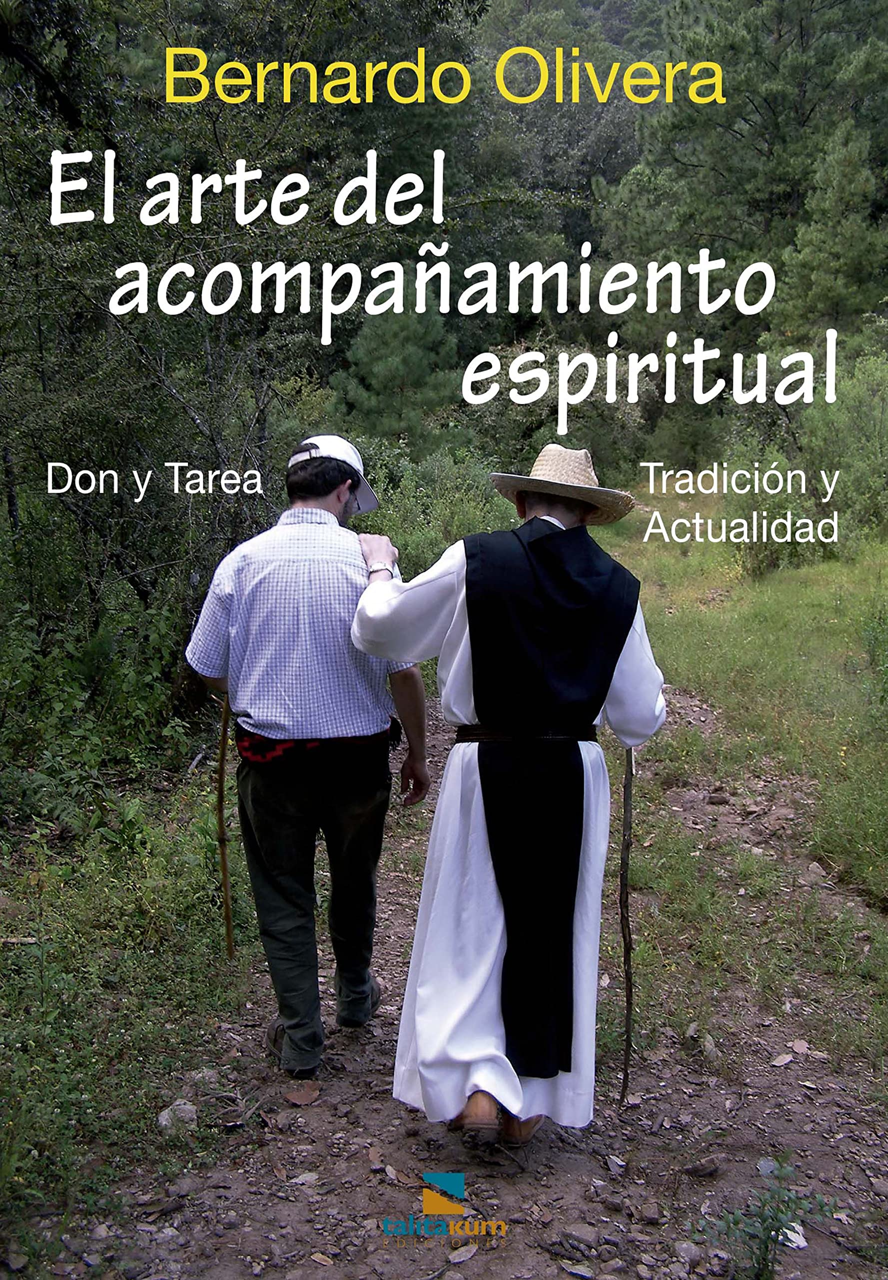 El arte del acompañamiento espiritual: Don y Tarea. Tradición y ...