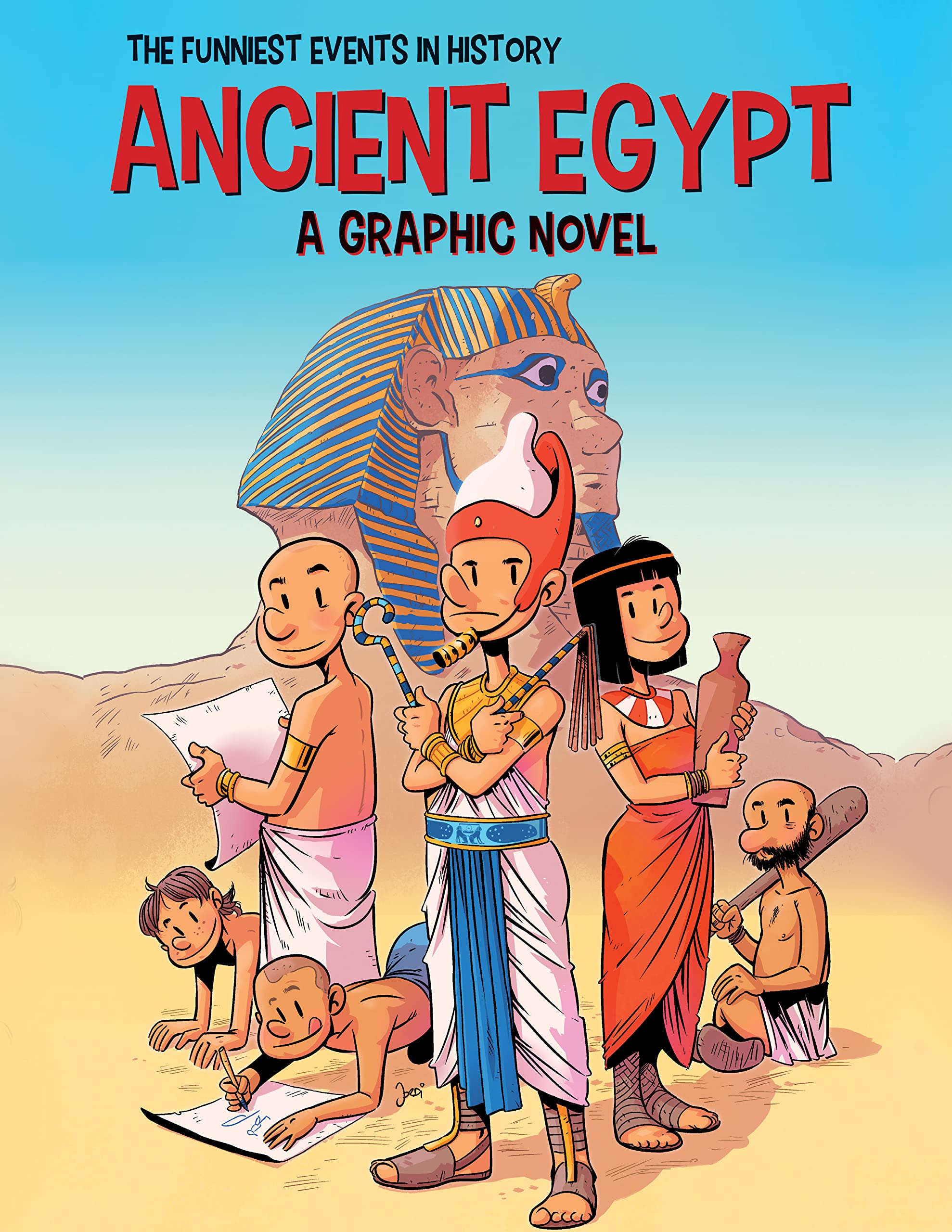 Ancient Egypt: A Graphic Novel by Jordi Bayarri | Goodreads
