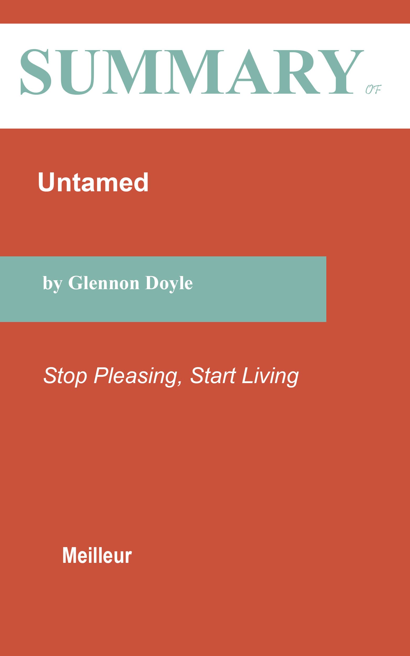 Summary of Untamed: Stop Pleasing, Start Living By Glennon Doyle by ...