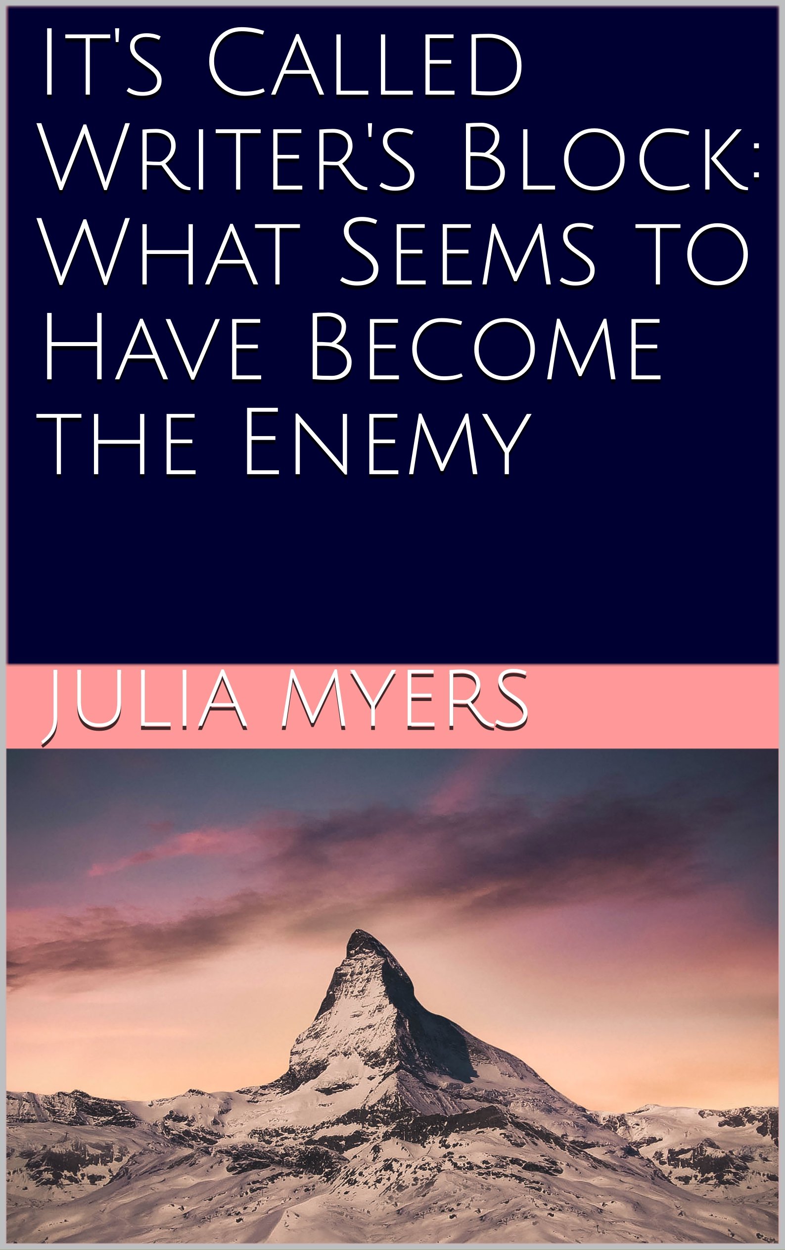 It's Called Writer's Block: What Seems to Have Become the Enemy by ...