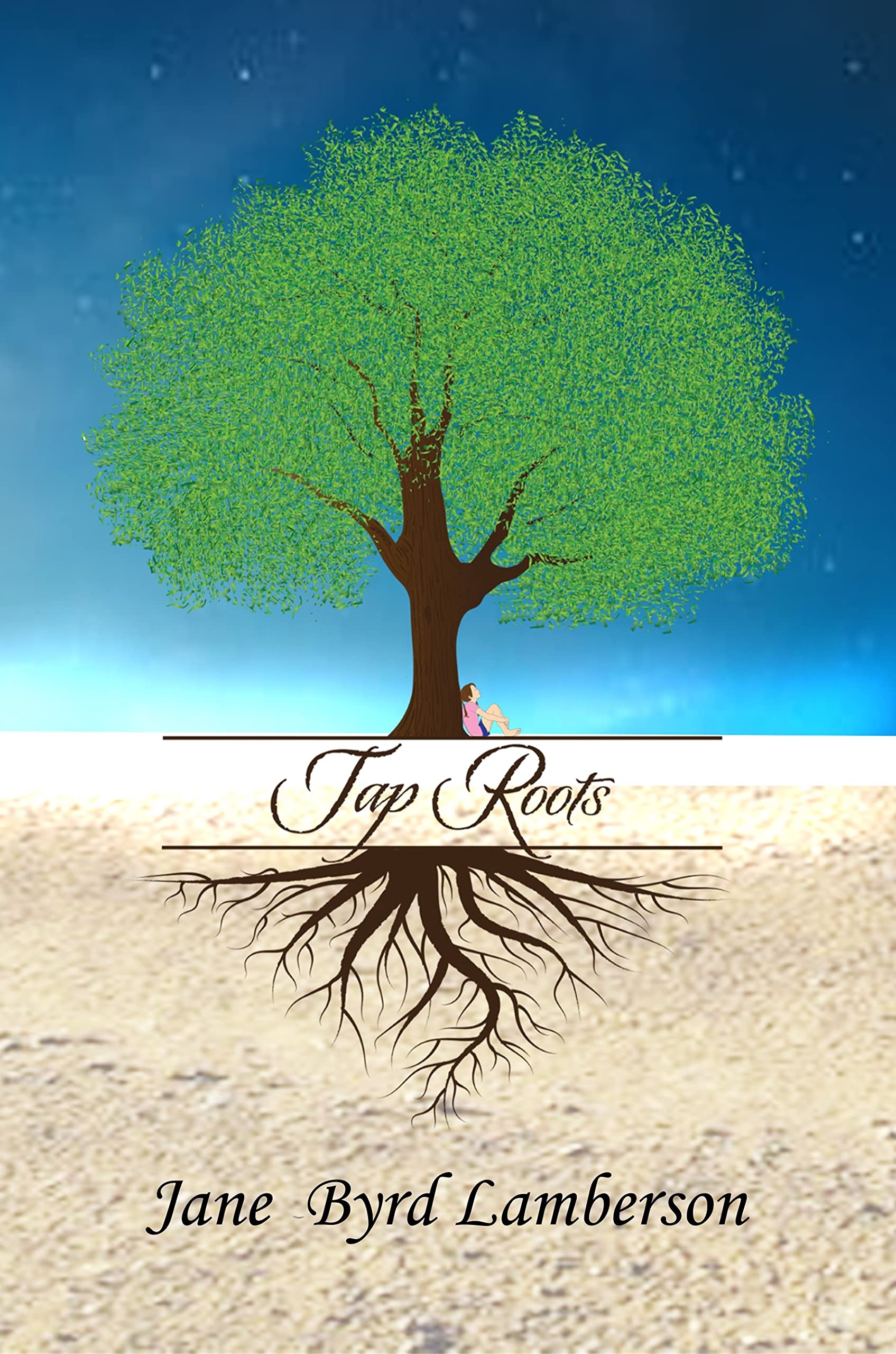Tap Roots: Family Story of Growth through Love, Laughter, and ...
