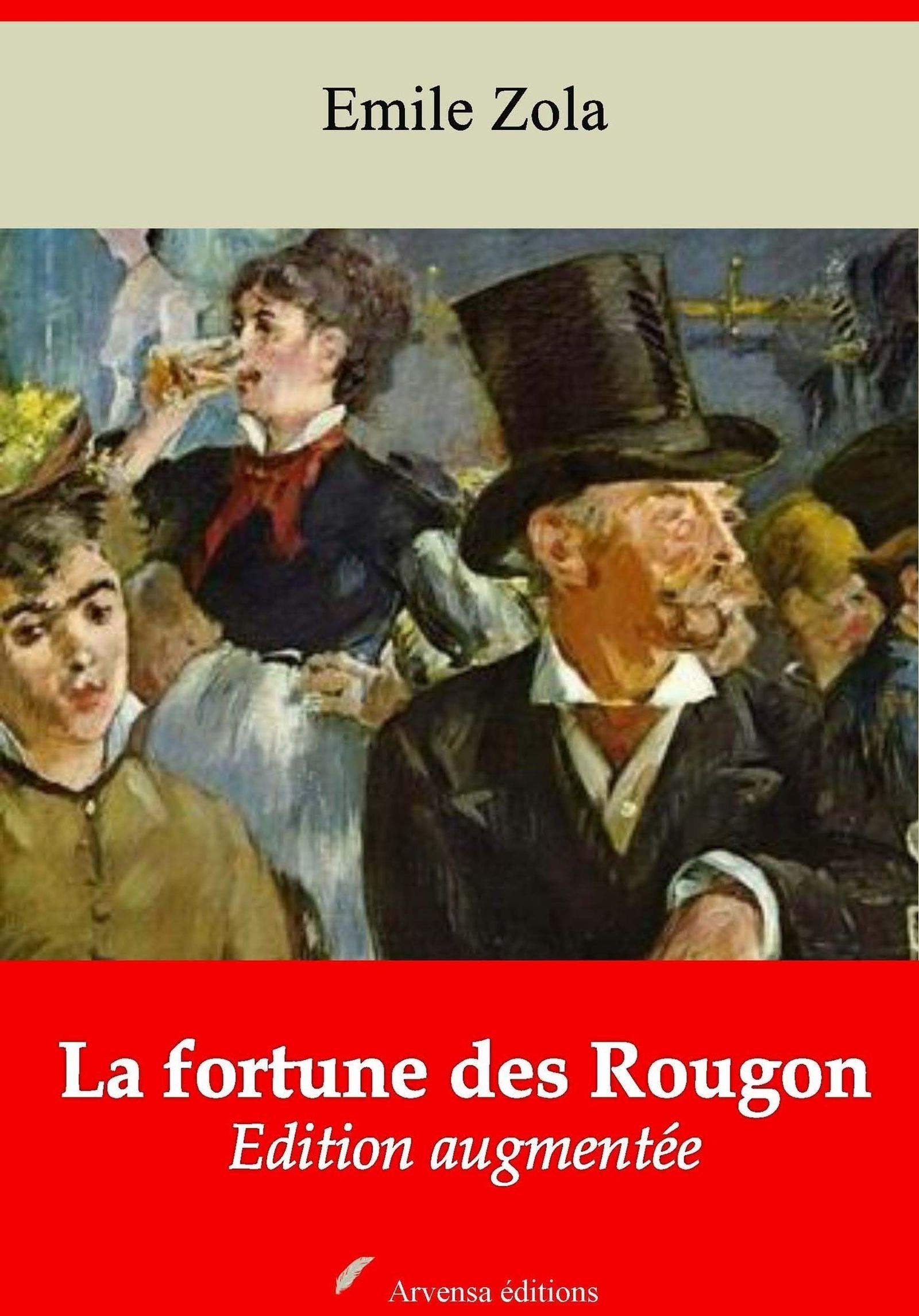 La Fortune des Rougon – suivi d'annexes: Nouvelle édition by Émile Zola ...