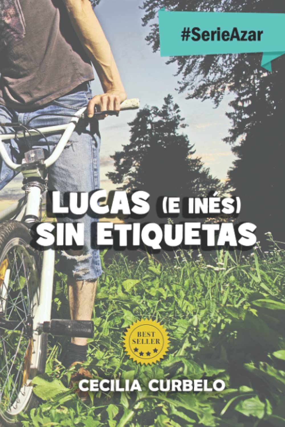 Lucas (e Inés) sin etiquetas (Azar) by Cecilia Curbelo | Goodreads
