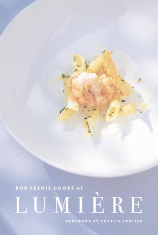 Rob Feenie Cooks at Lumiere by Rob; Trotter Charlie Feenie | Goodreads