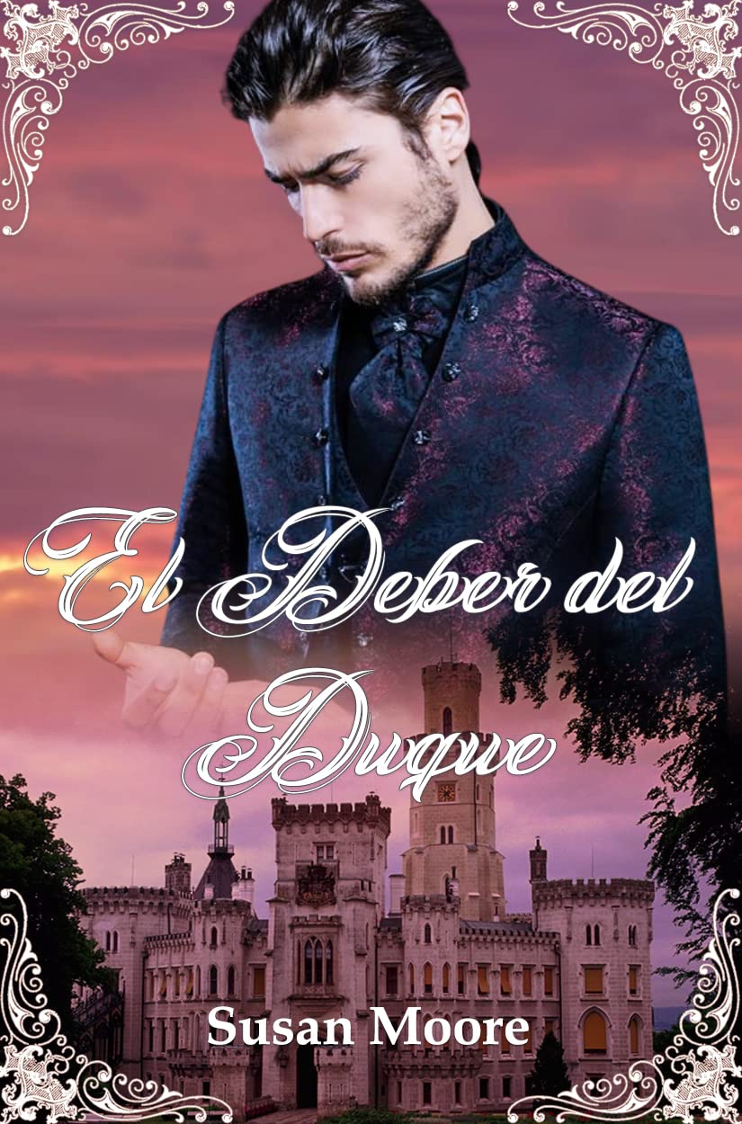 El deber del Duque (Spanish Edition) by Susan Moore | Goodreads