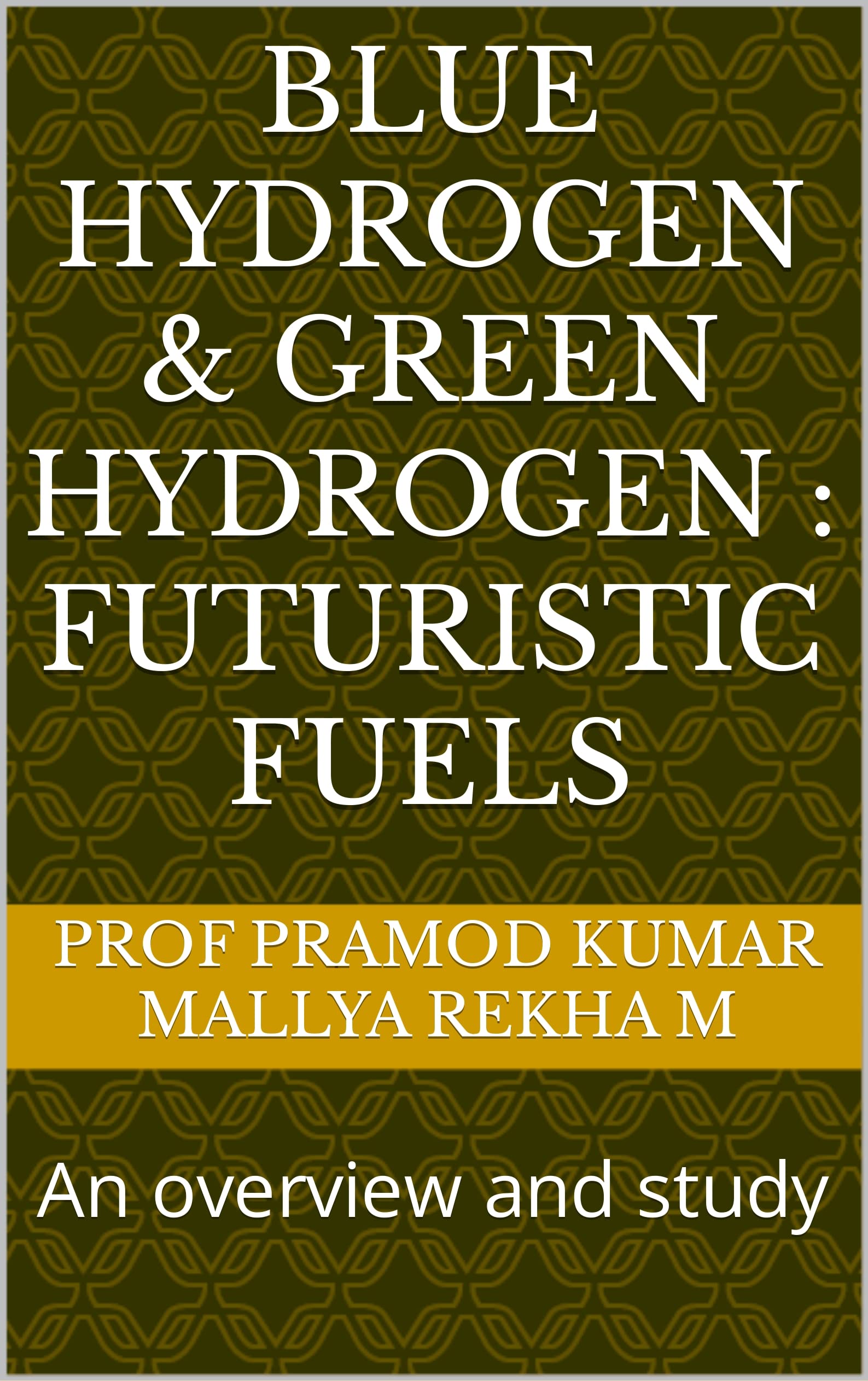 Blue Hydrogen & Green Hydrogen : Futuristic Fuels: An overview and ...