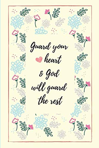 Guard Your Heart & God Will Guard The Rest: Journal Composition ...