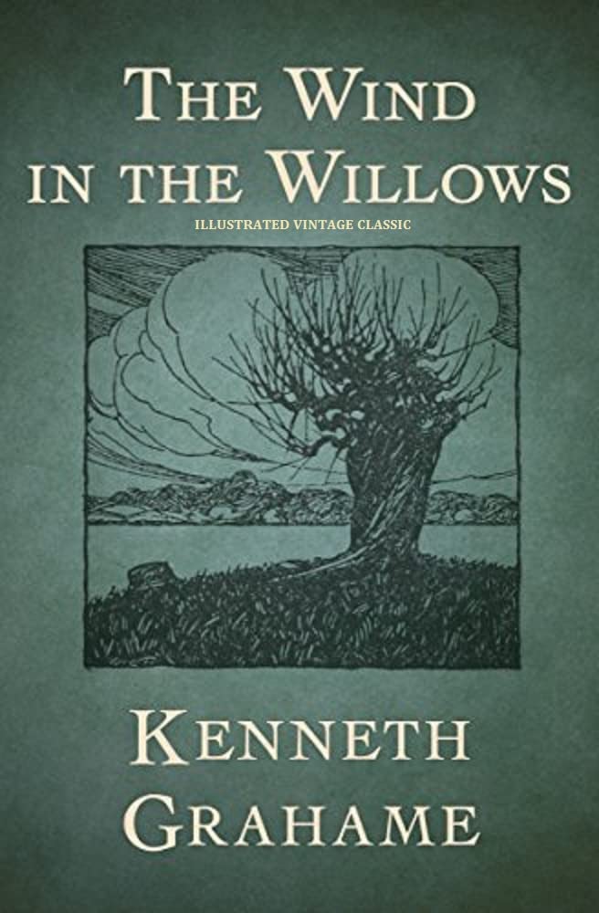 The Wind in the Willows: Illustrated by Kenneth Grahame | Goodreads
