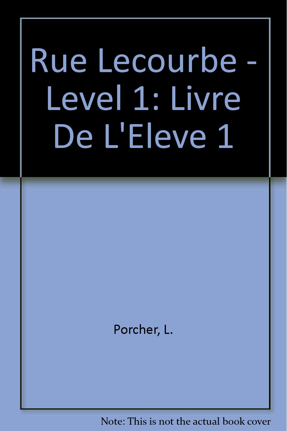 Rue Lecourbe - Level 1: Livre De L'eleve 1 by L Porcher | Goodreads