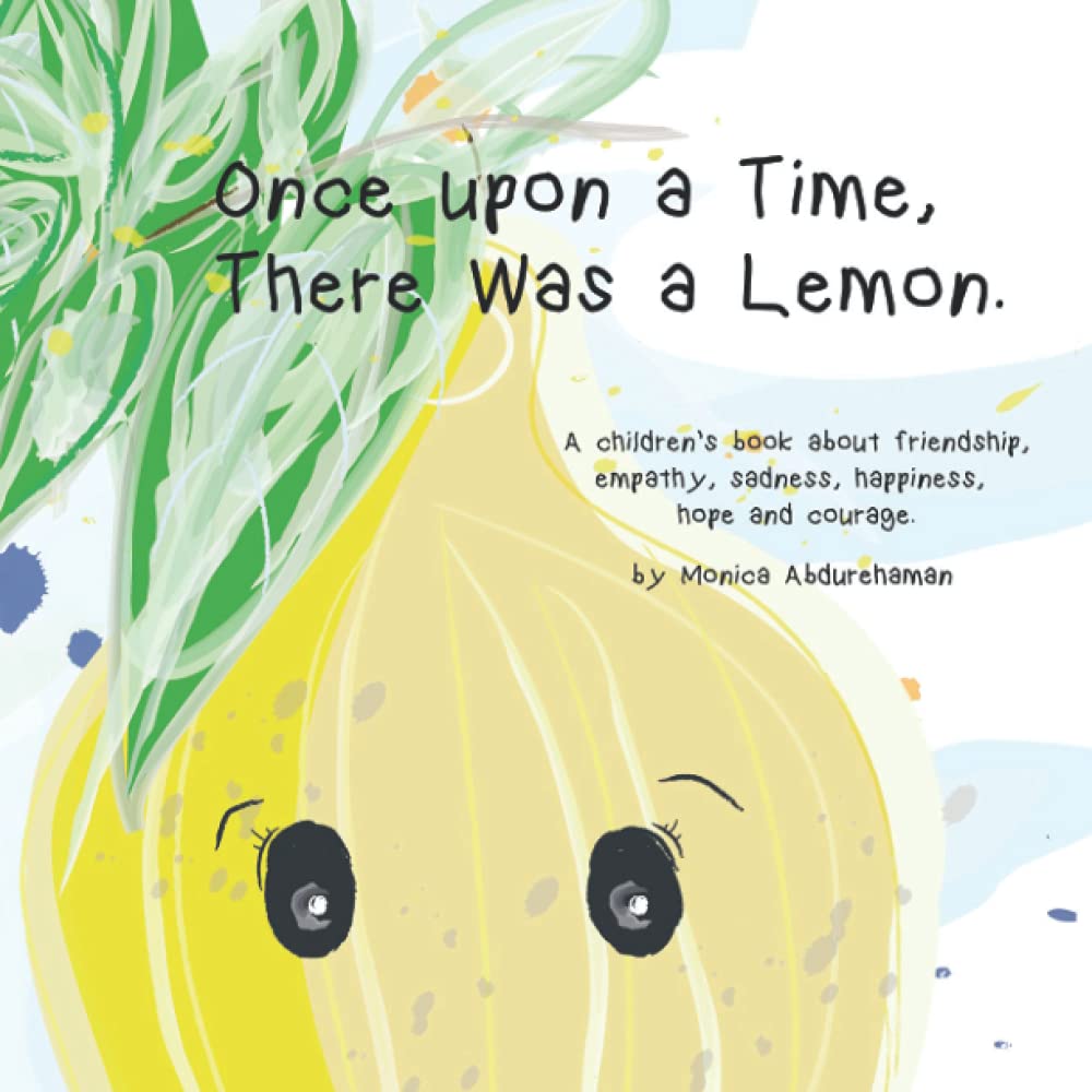 Once upon a Time, There Was a Lemon.: - A children’s book about ...