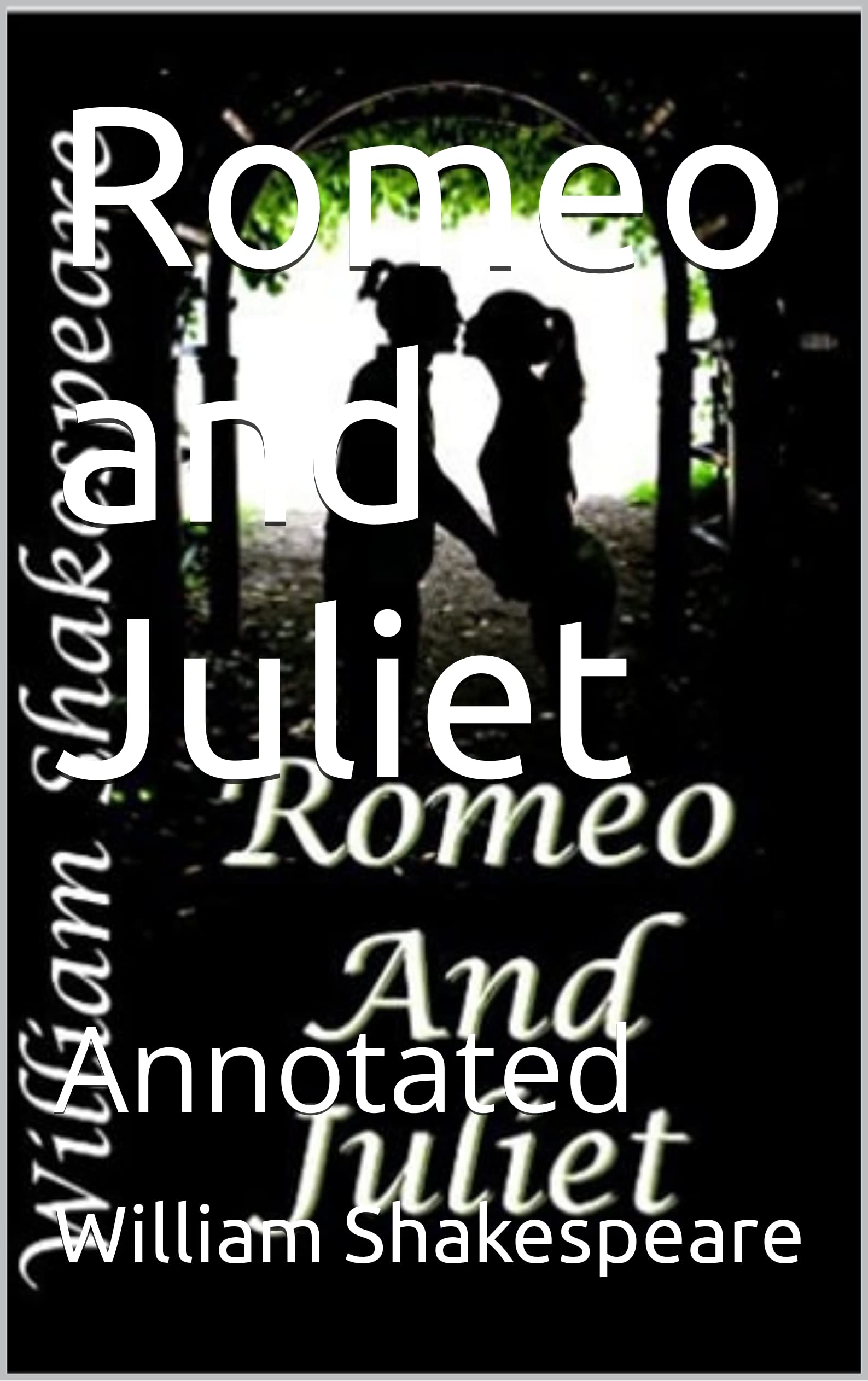 Romeo and Juliet: Annotated by William Shakespeare | Goodreads