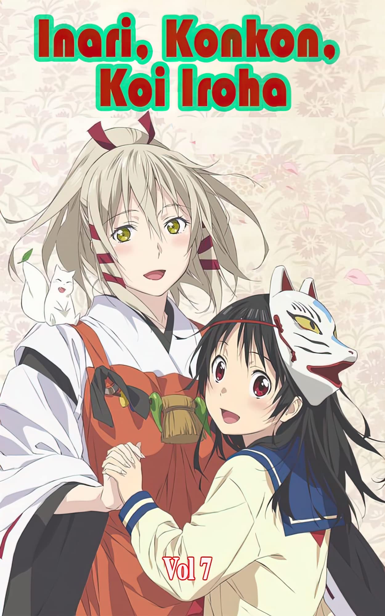 Inari, Konkon, Koi Iroha vol 7 by Hong Hang | Goodreads