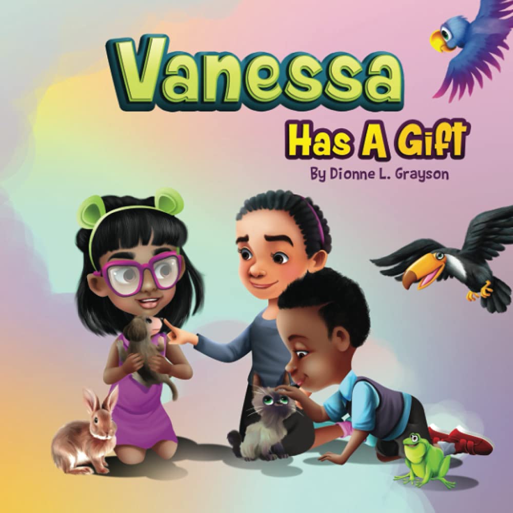 Vanessa Has A Gift (The Children's Gift Series) by Dionne L. Grayson ...