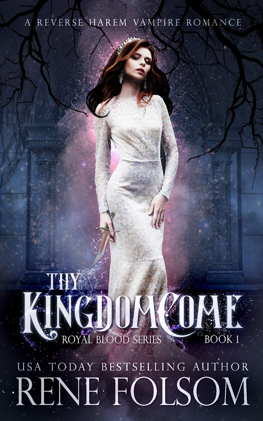 Thy Kingdom Come A Reverse Harem Vampire Paranormal Romance By Rene