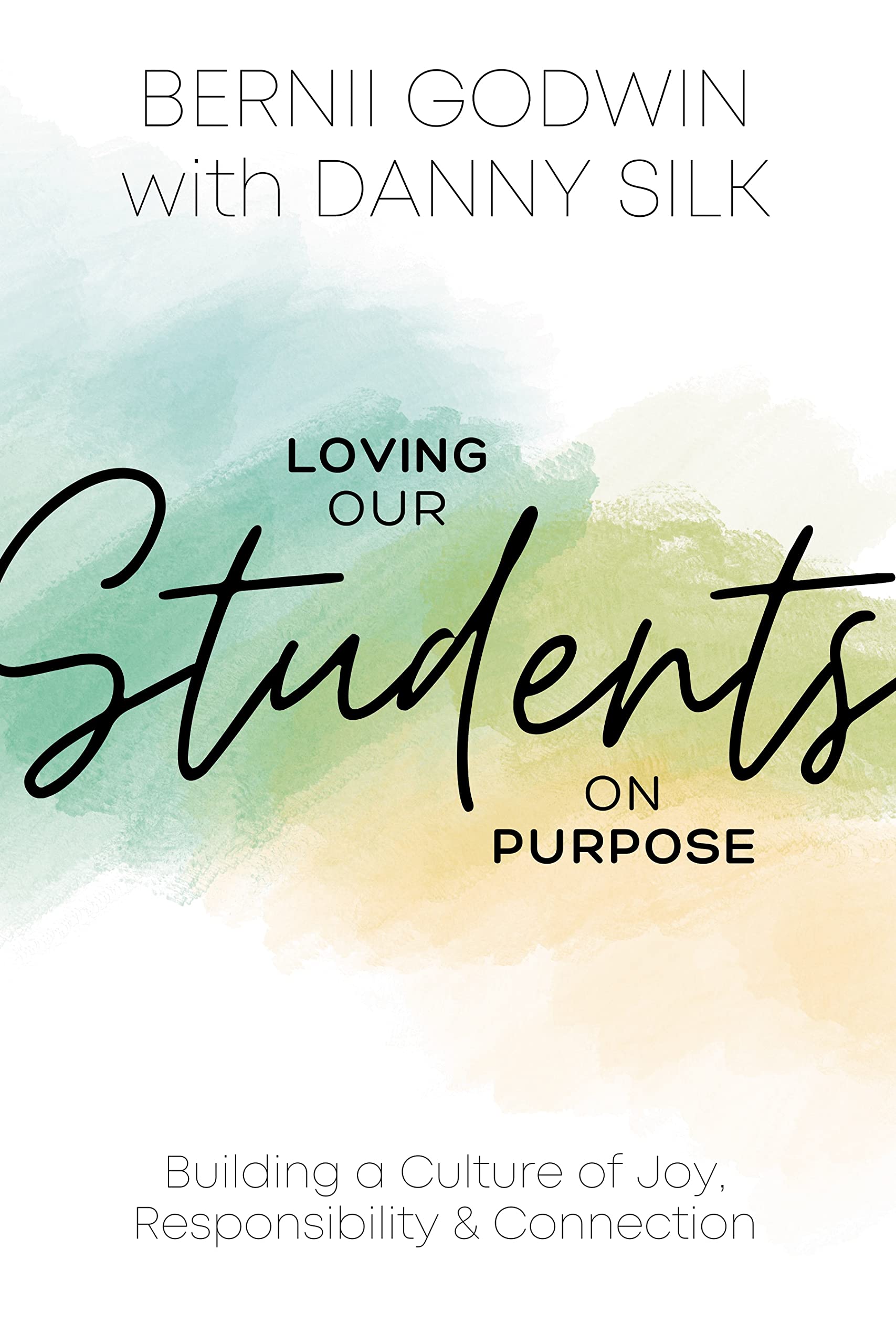 Loving our Students on Purpose: Building a Culture of Joy ...