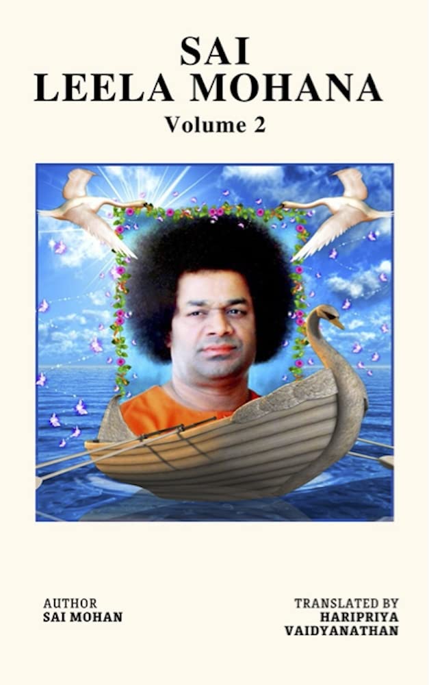 Sathya Sai Baba - Leela Mohana Sai: Volume 2 (T R Sai Mohan by SAI MOHAN | Goodreads