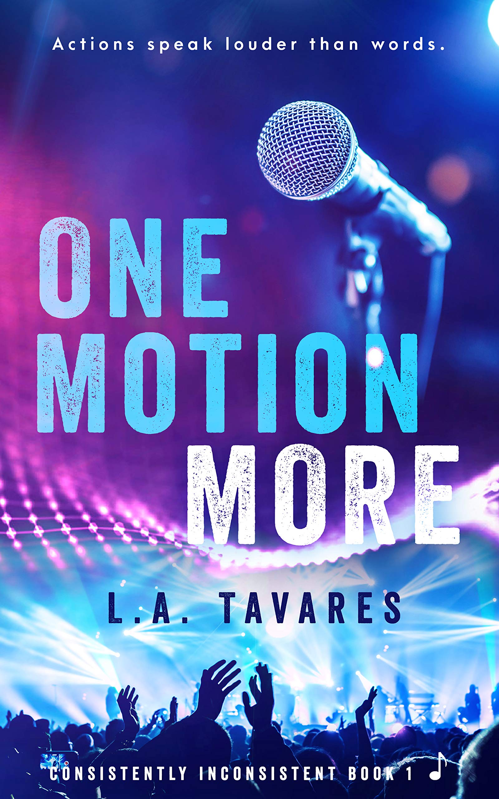 One Motion More (Consistently Inconsistent Book, #1) by L A Tavares ...