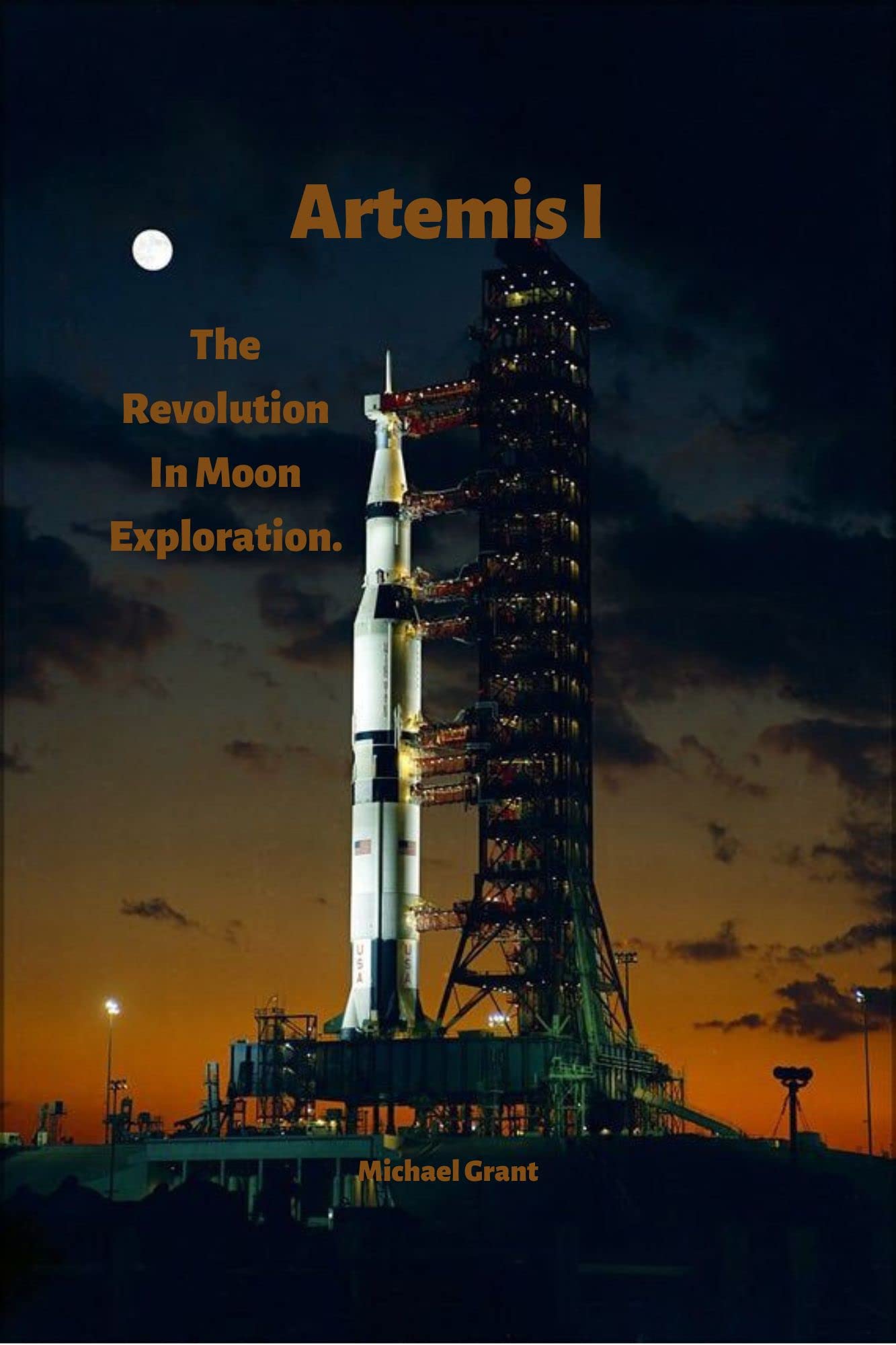 Artemis I: The Revolution In Moon Exploration. by Michael Grant | Goodreads